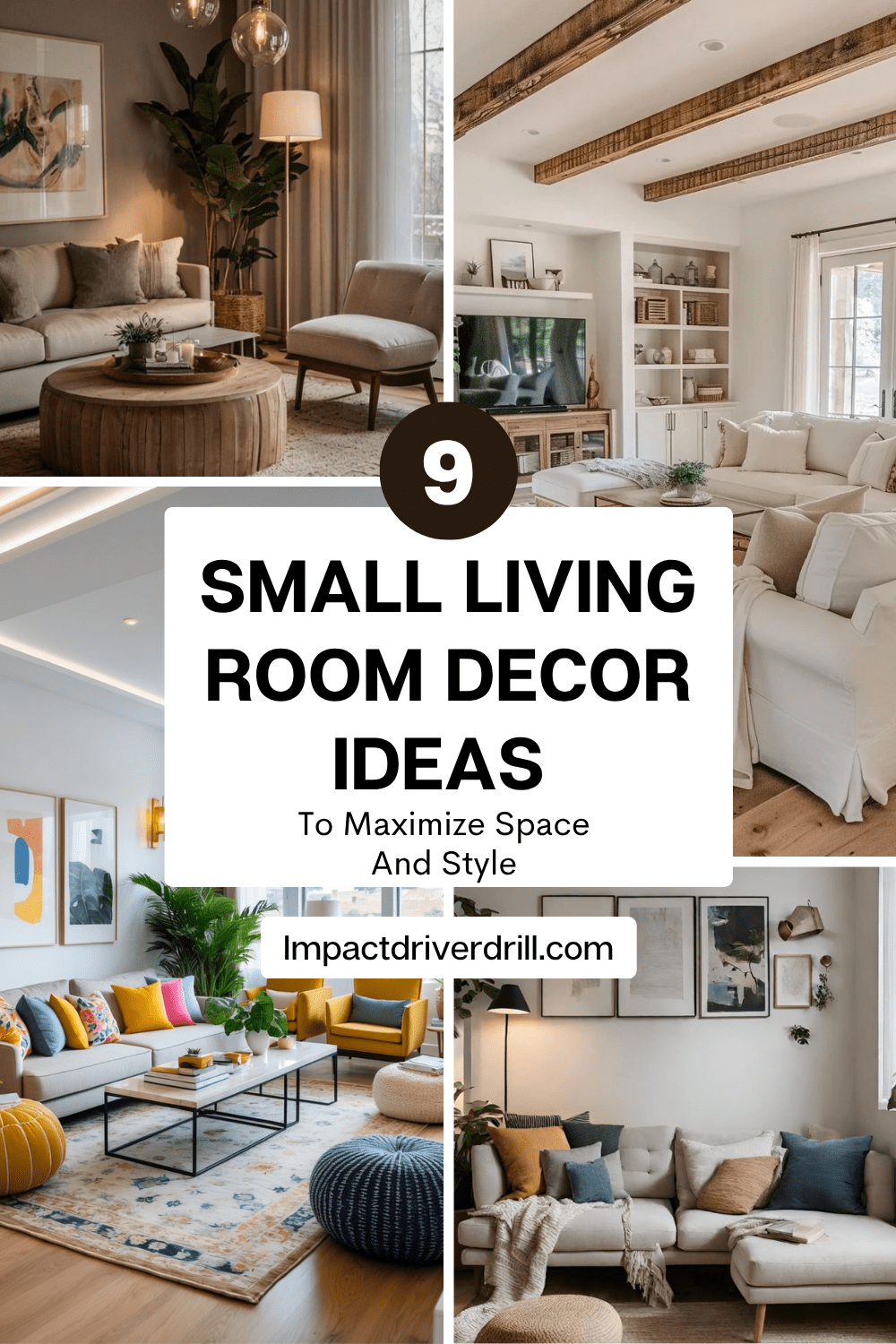9 Small Living Room Decor Ideas to Maximize Space and Style
